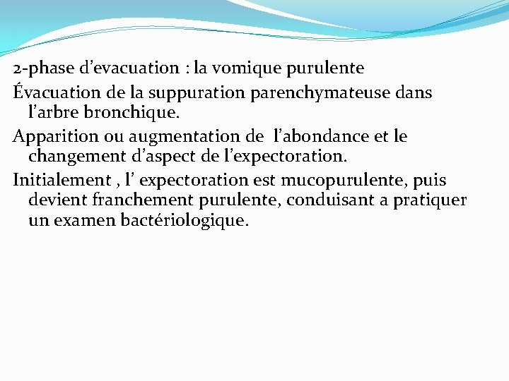 SUPPURATIONS pulmonaires Dr OUJIDI B Service de pneumologie