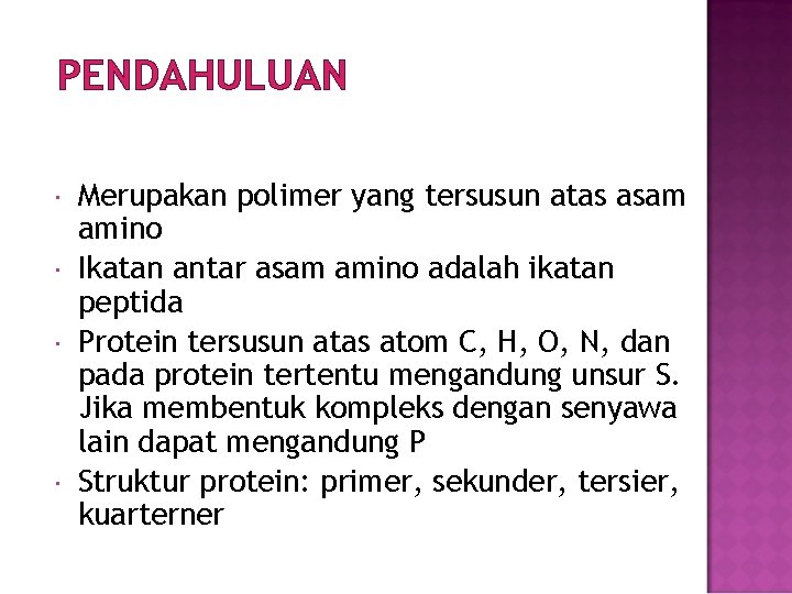 ANALISIS PROTEIN PENDAHULUAN Merupakan polimer yang tersusun atas