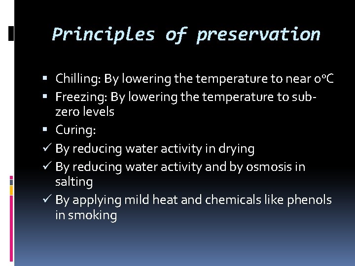 PRINCIPLES OF FISH PRESERVATION Things to understand Composition