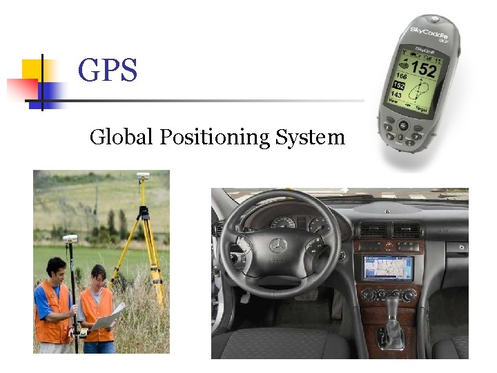 GPS Global Positioning System Why Do I Care