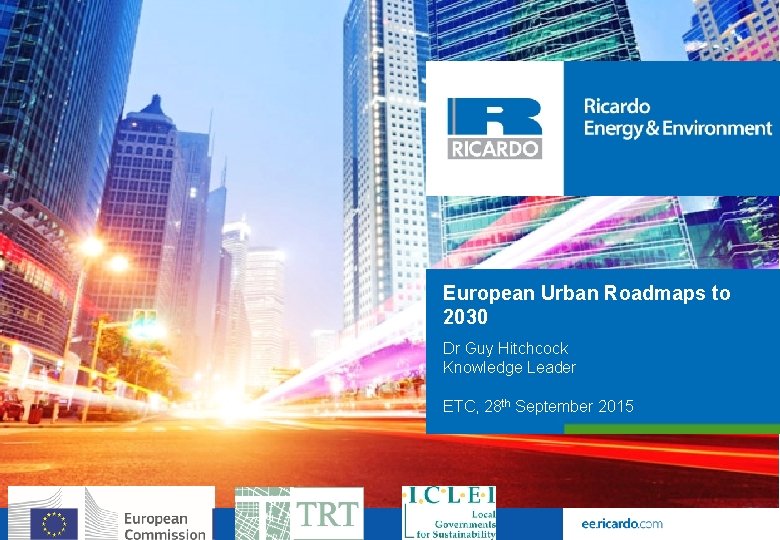 European Urban Roadmaps to 2030 Dr Guy Hitchcock
