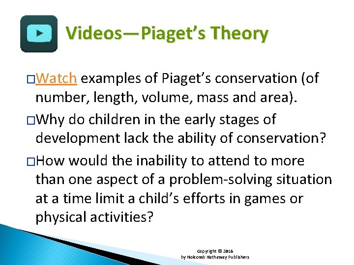 Cognitive and Motor Development Chapter 2 Copyright 2016