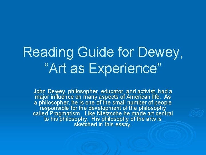 Reading Guide for Dewey Art as Experience John