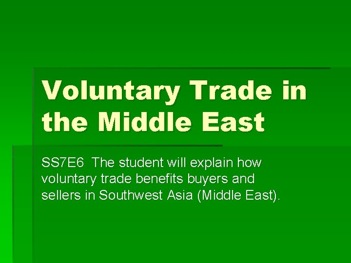Voluntary Trade in the Middle East SS 7