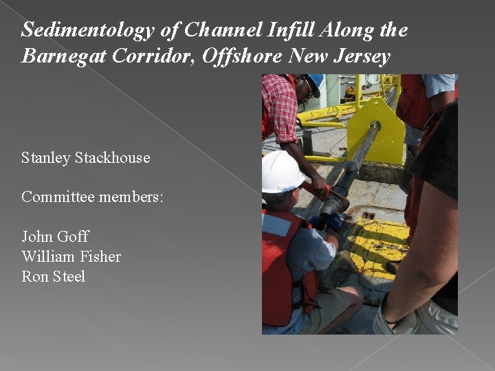 Sedimentology of Channel Infill Along the Barnegat Corridor