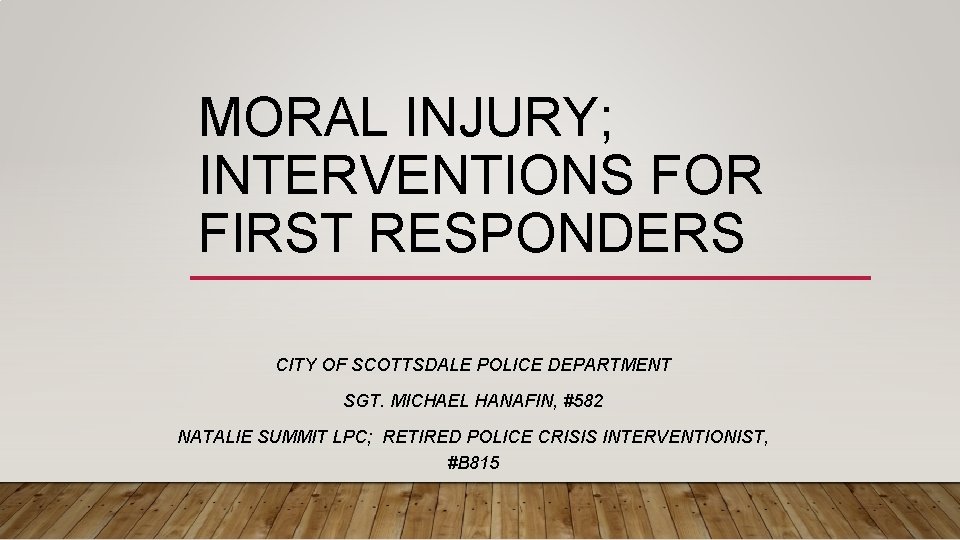 MORAL INJURY INTERVENTIONS FOR FIRST RESPONDERS CITY OF