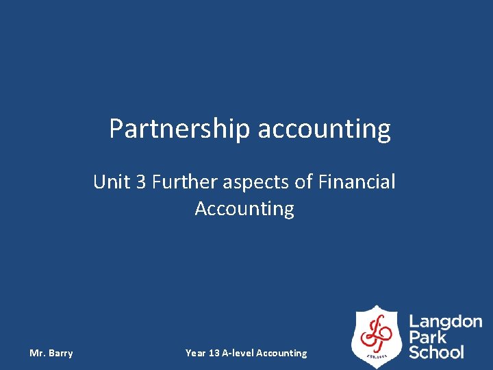Partnership accounting Unit 3 Further aspects of Financial