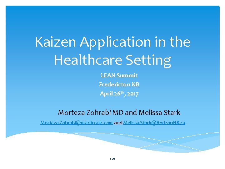 Kaizen Application in the Healthcare Setting LEAN Summit