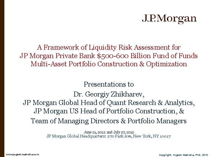 A Framework of Liquidity Risk Assessment for JP