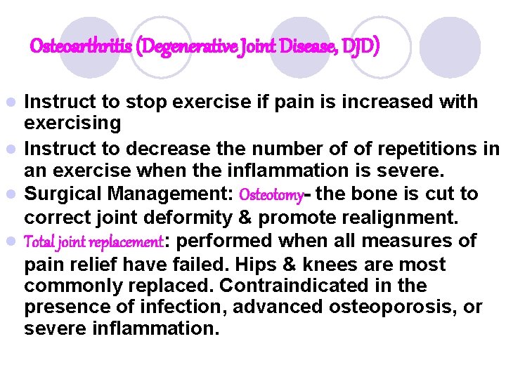 Osteoarthritis Degenerative Joint Disease DJD l Progressive degeneration