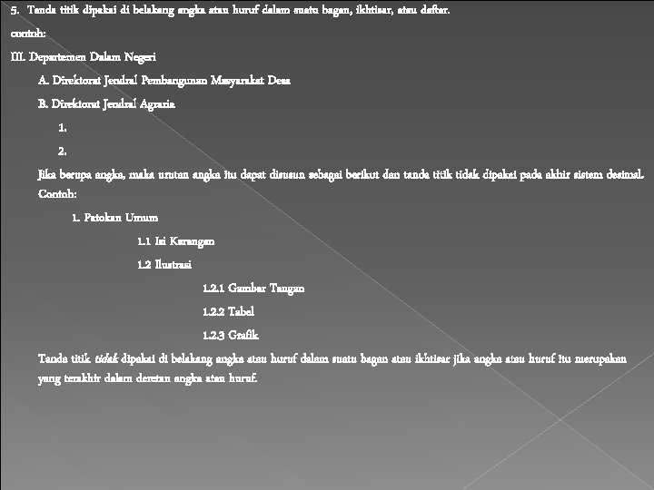 A Tanda Titik 1 Tanda titik dipakai pada