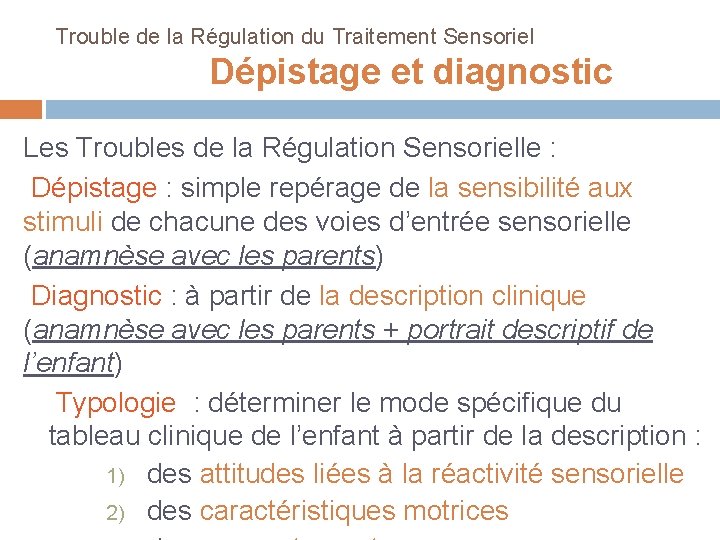 TROUBLES de la RGULATION DU TRAITEMENT SENSORIEL Module