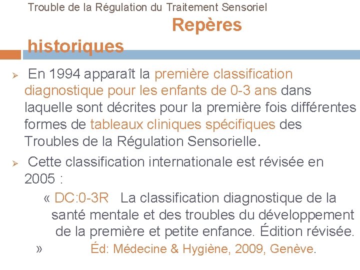 TROUBLES de la RGULATION DU TRAITEMENT SENSORIEL Module