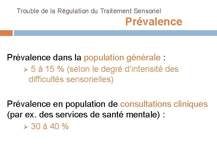 TROUBLES de la RGULATION DU TRAITEMENT SENSORIEL Module