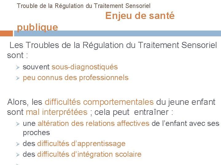 TROUBLES de la RGULATION DU TRAITEMENT SENSORIEL Module