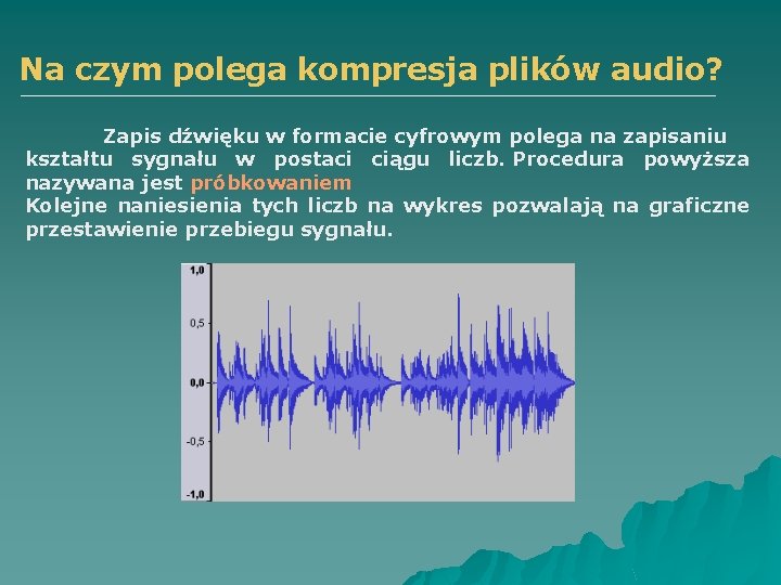 Wprowadzenie do cyfrowej obrbki dwiku Na czym polega