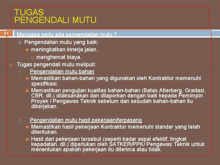 PENGAWASAN DAN PENGENDALIAN MUTU PEKERJAAN JALAN DIKLAT PEMBANTU