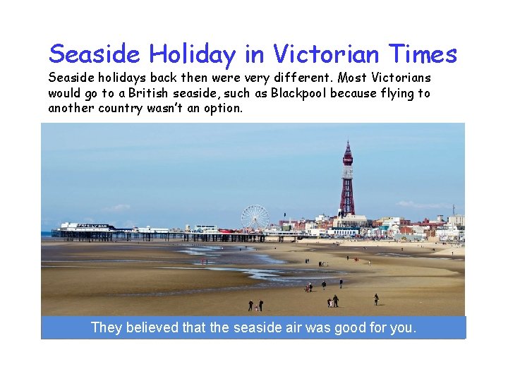 Seaside Holidays Then and Now Holidays by the