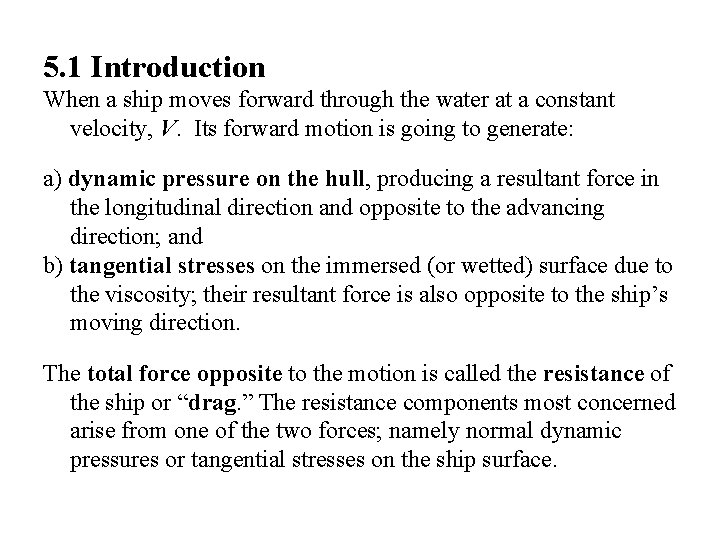 Chapter V Ship Resistance 5 1 Introduction When
