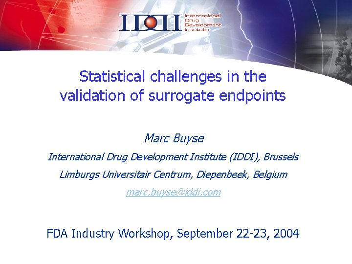 Statistical challenges in the validation of surrogate endpoints