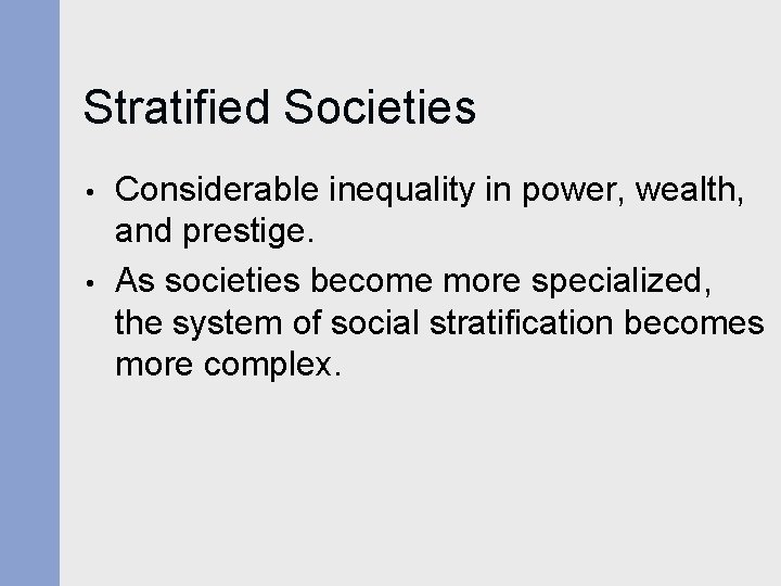 Chapter 12 Social Stratification What We Will Learn