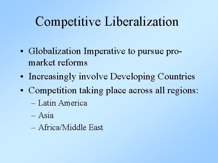 Competitive Liberalization How it affects the Multilateral Trading