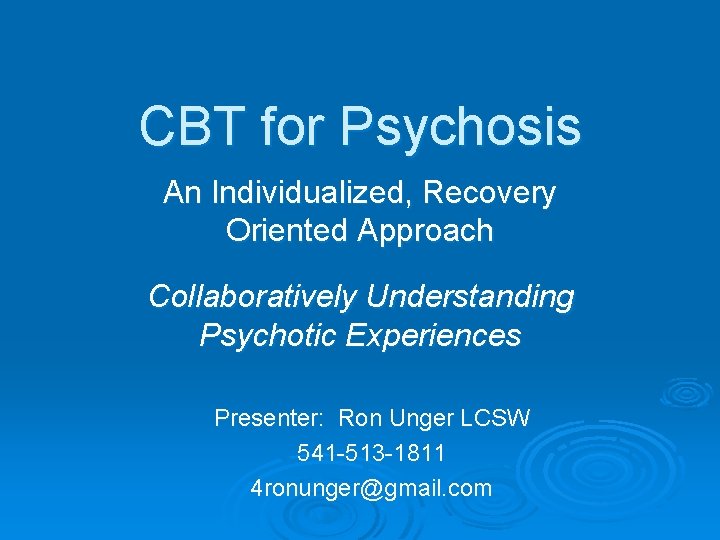 CBT for Psychosis An Individualized Recovery Oriented Approach