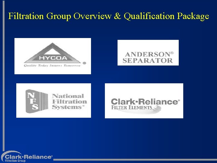 ANDERSON SEPARATOR ENGINEERED PRODUCTS Product Overview Filtration Group