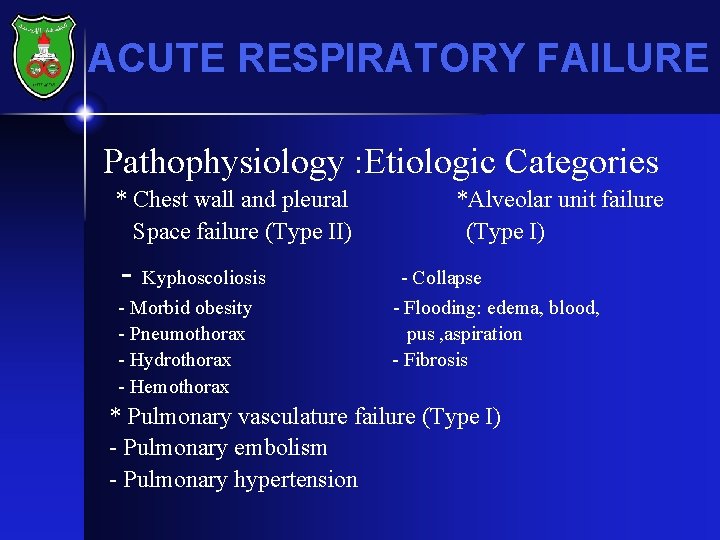 ACUTE RESPIRATORY FAILURE Definitions Hypoxemia is reduction in