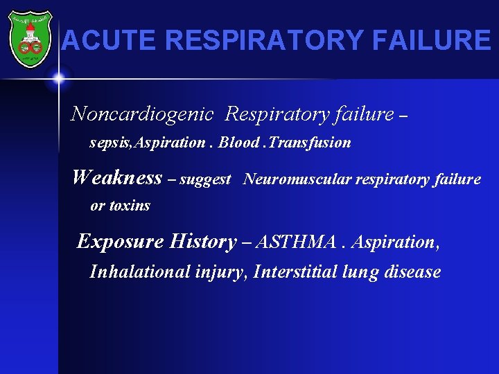 ACUTE RESPIRATORY FAILURE Definitions Hypoxemia is reduction in