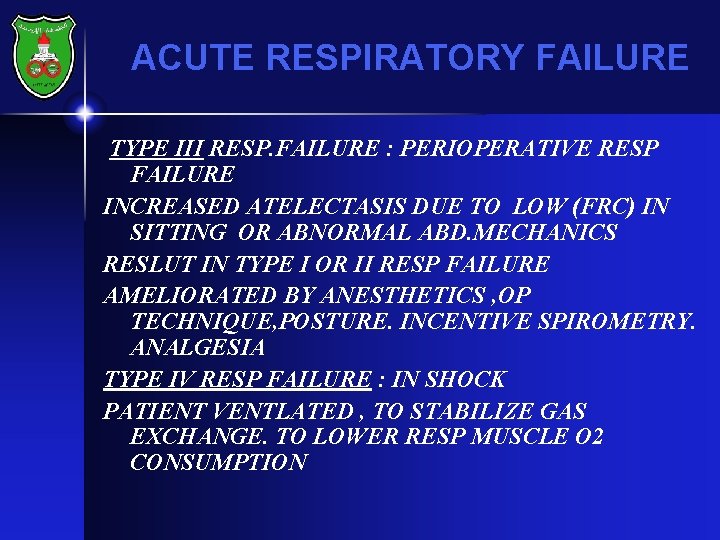 ACUTE RESPIRATORY FAILURE Definitions Hypoxemia is reduction in