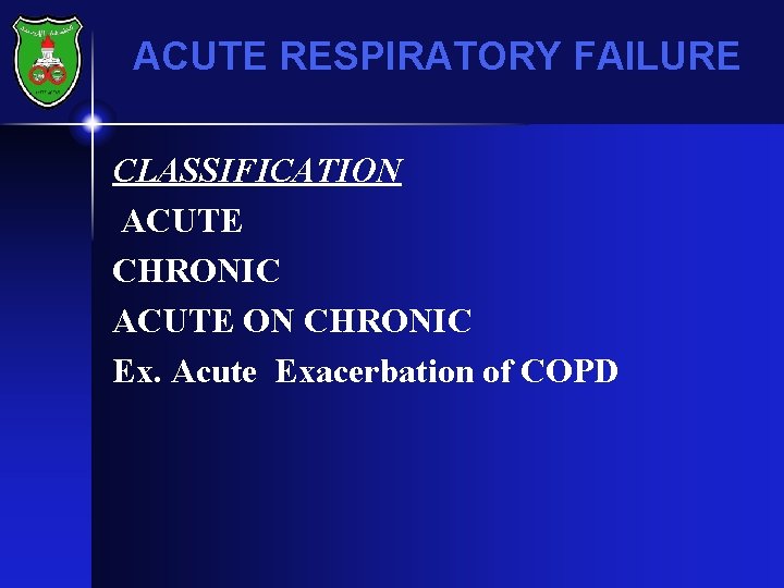 ACUTE RESPIRATORY FAILURE Definitions Hypoxemia is reduction in