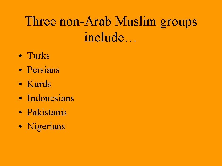 The Middle East Cultural Geography Three major ethnic