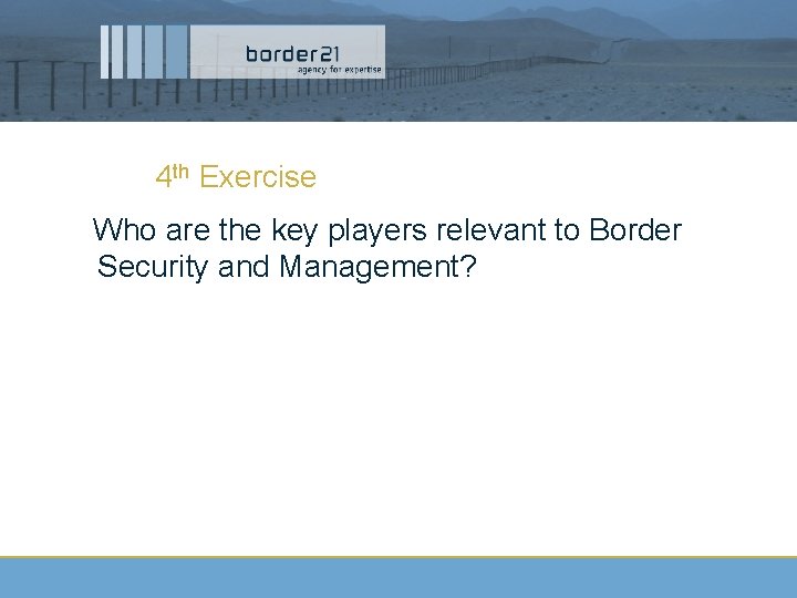 Border Security and Management Process in Transformation Background