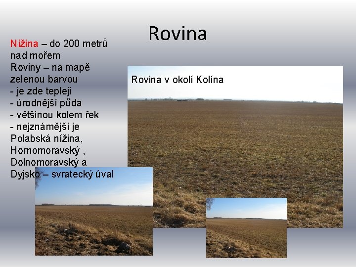 TYPY KRAJINY Typy krajin v Podle nadmosk vky