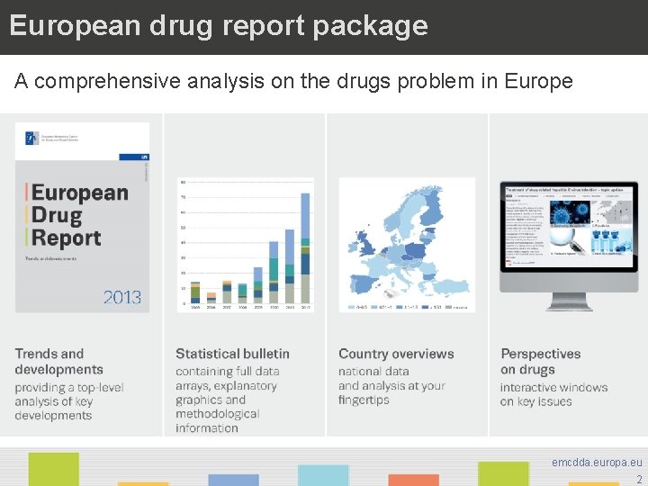 European drug report package A comprehensive analysis on