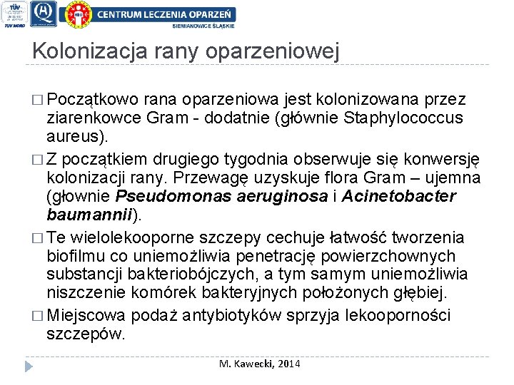 Problem infekcji rany oparzeniowej w materiale Centrum Leczenia