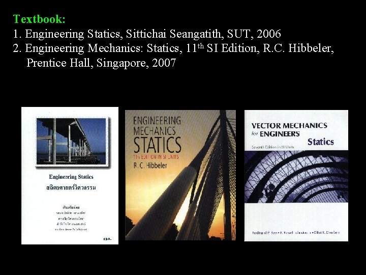 Textbook 1 Engineering Statics Sittichai Seangatith SUT 2006