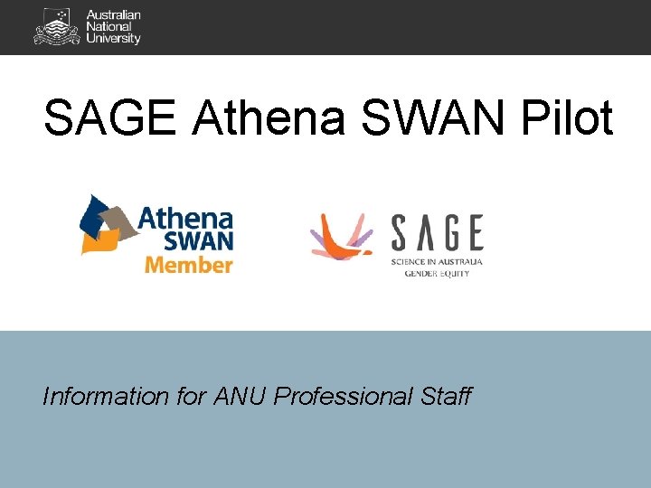 SAGE Athena SWAN Pilot Information for ANU Professional