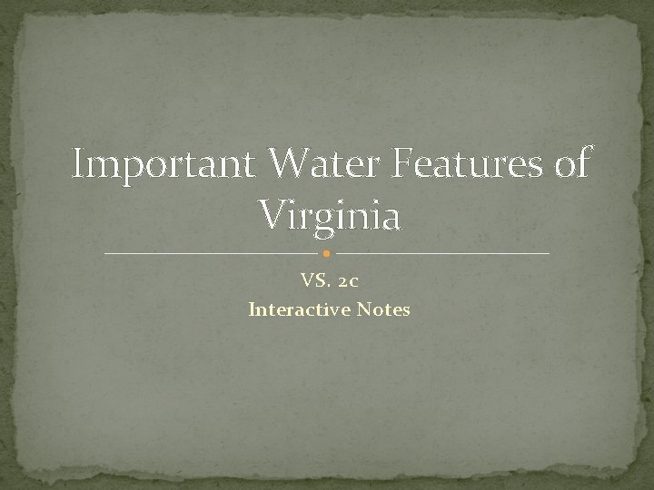 Important Water Features of Virginia VS 2 c