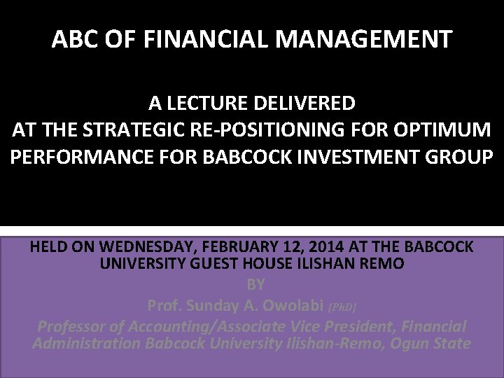 ABC OF FINANCIAL MANAGEMENT A LECTURE DELIVERED AT