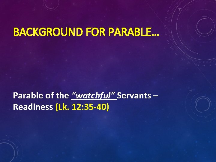 PARABLE OF THE FAITHFUL STEWARD LUKE 12 41