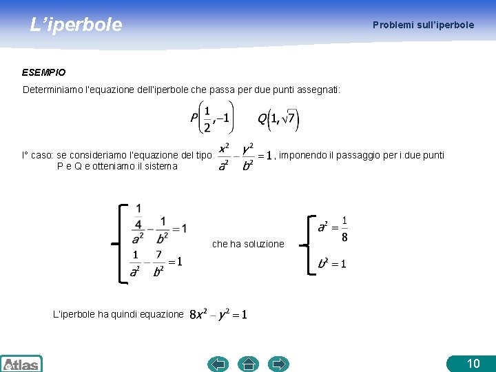 Liperbole Lequazione delliperbole Si chiama iperbole il luogo
