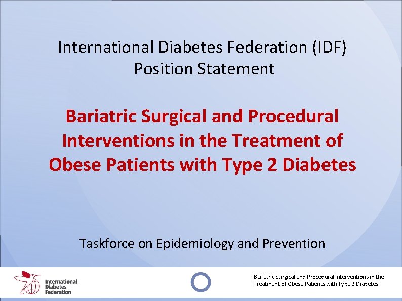 International Diabetes Federation IDF Position Statement Bariatric Surgical