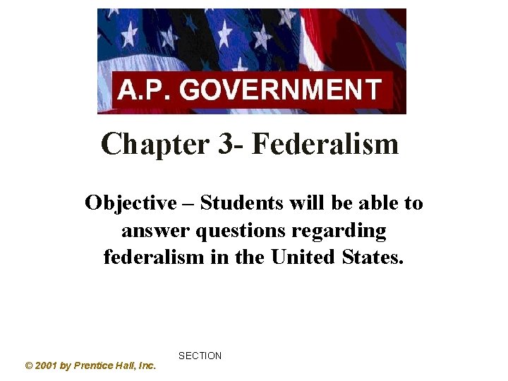 Chapter 3 Federalism Objective Students will be able