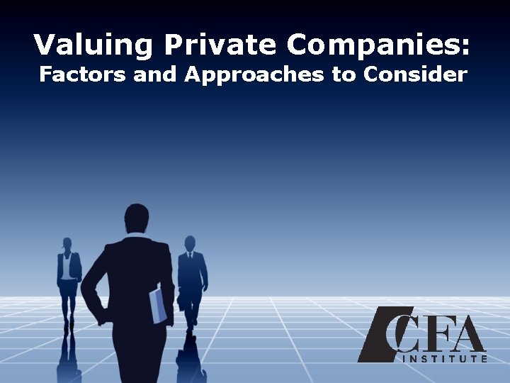 Valuing Private Companies Factors and Approaches to Consider