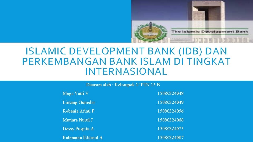 ISLAMIC DEVELOPMENT BANK IDB DAN PERKEMBANGAN BANK ISLAM