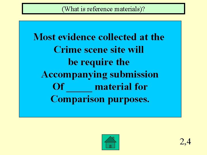 Hosted by Mrs Fugate Crime Scene Physical Evidence