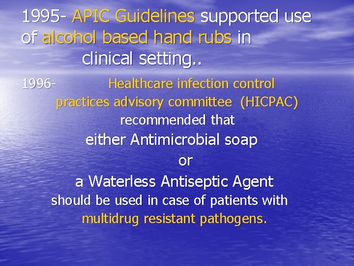 HAND HYGIENE IN HEALTHCARE SETTING HISTORY CONTD 19751985