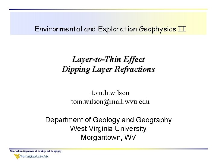 Environmental and Exploration Geophysics II LayertoThin Effect Dipping